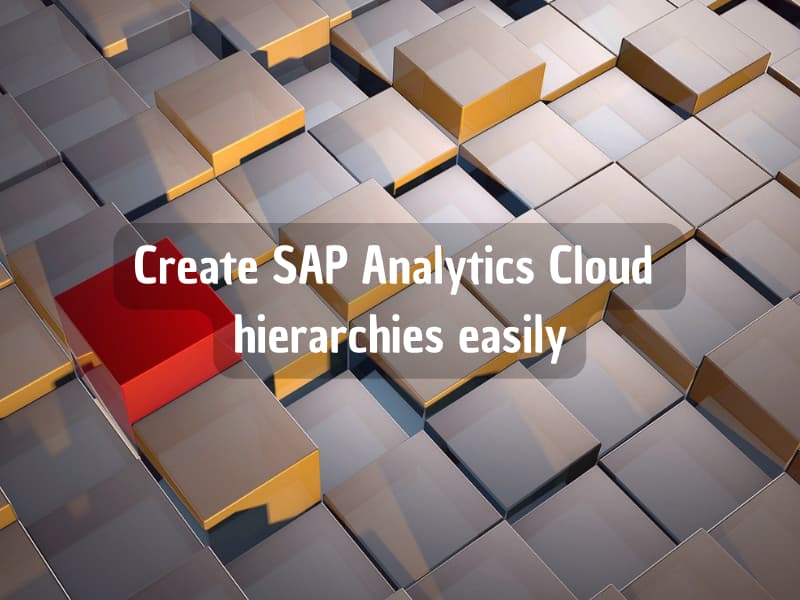 Create Sap Analytics Cloud Hierarchies Easily